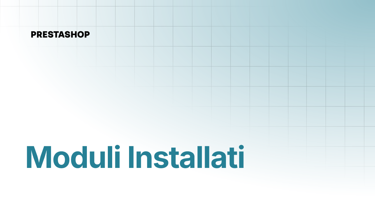 Moduli Installati | PrestaShop 1.7 documentation