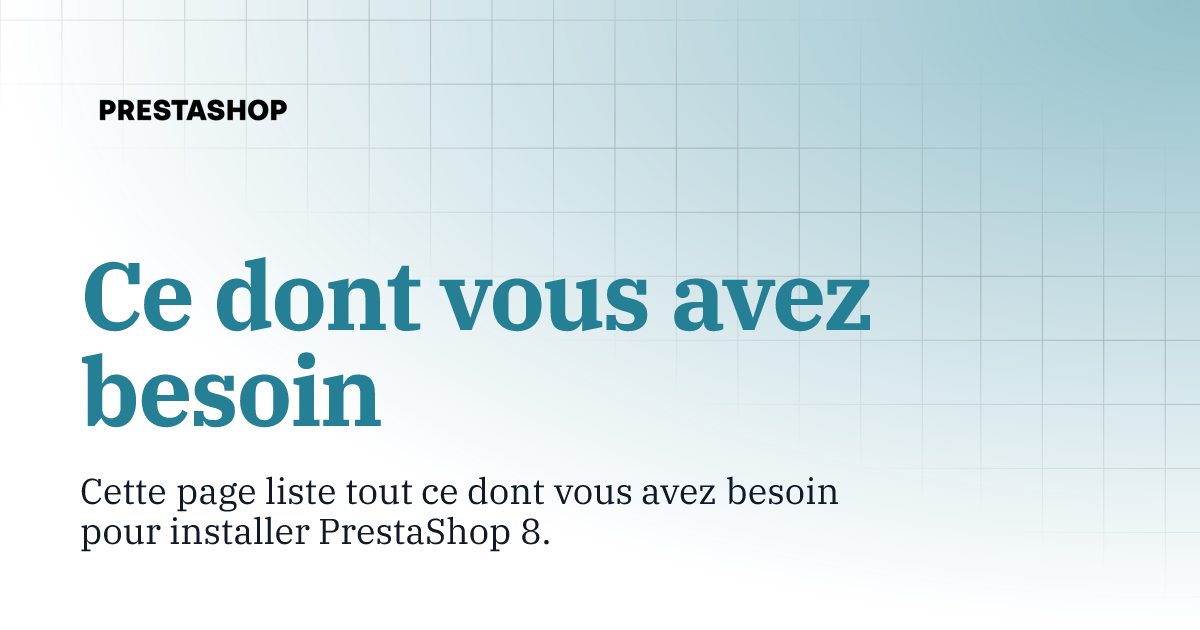 Ce dont vous avez besoin | PrestaShop 8 documentation