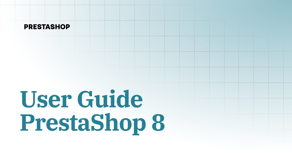 User Guide PrestaShop 8 | PrestaShop 8 documentation