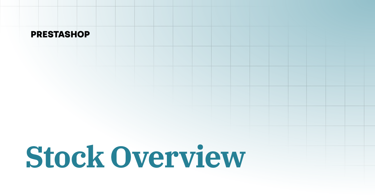 Stock Overview | PrestaShop 8 documentation