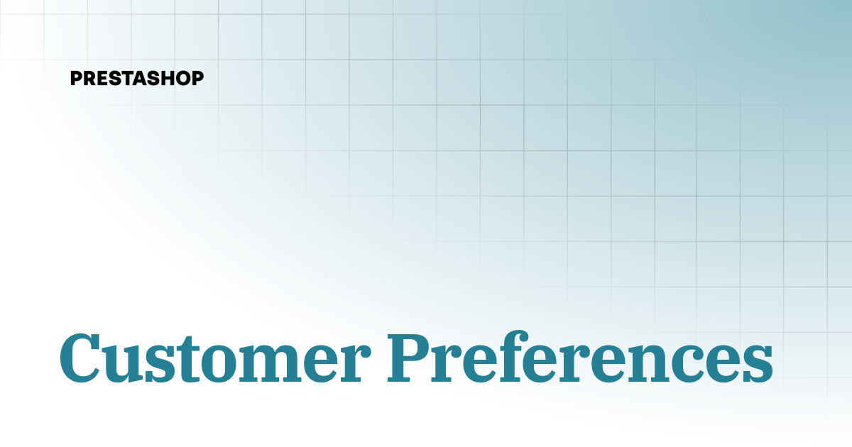 Customer Preferences | PrestaShop 8 documentation
