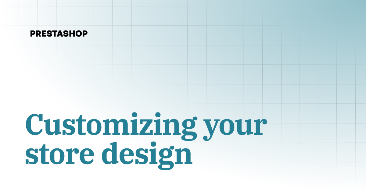 Customizing your store design | PrestaShop 8 documentation