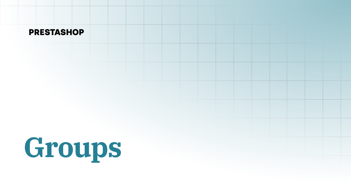 Groups | PrestaShop 8 documentation