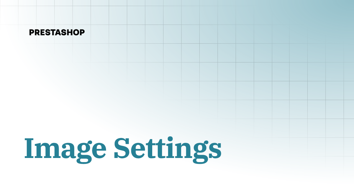 Image Settings | PrestaShop 8 documentation
