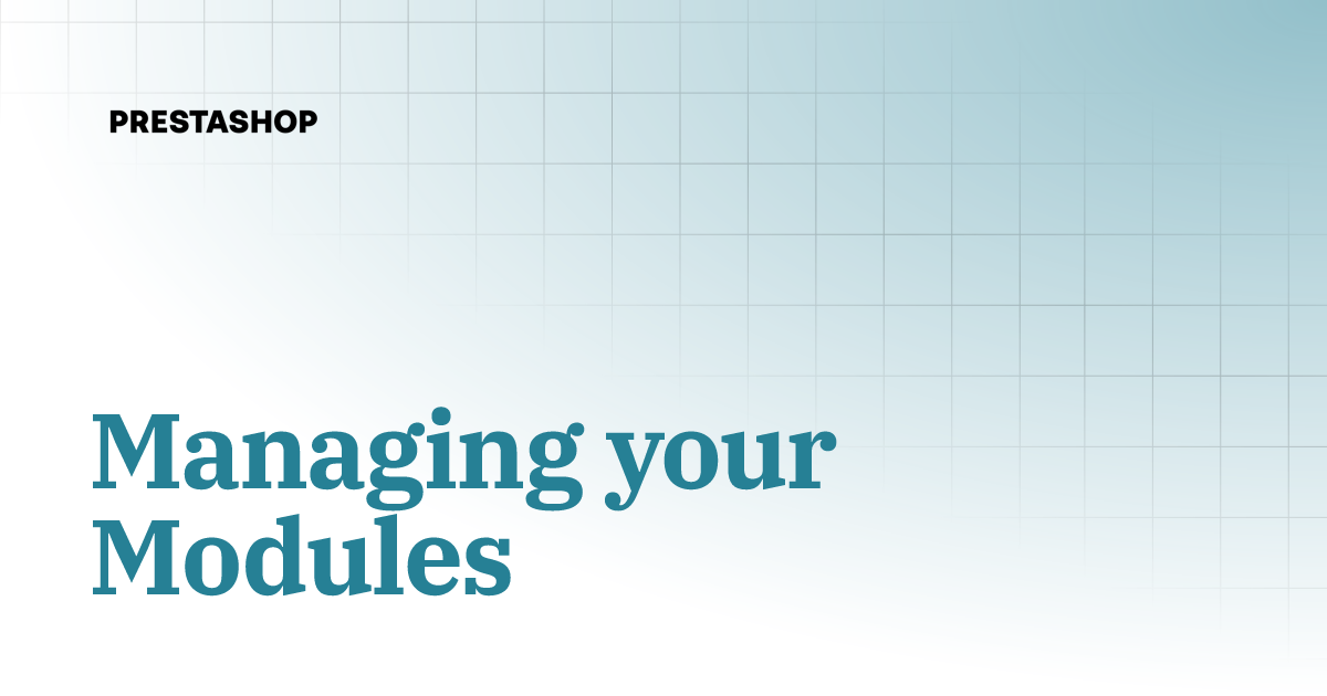 Managing your Modules | PrestaShop 8 documentation