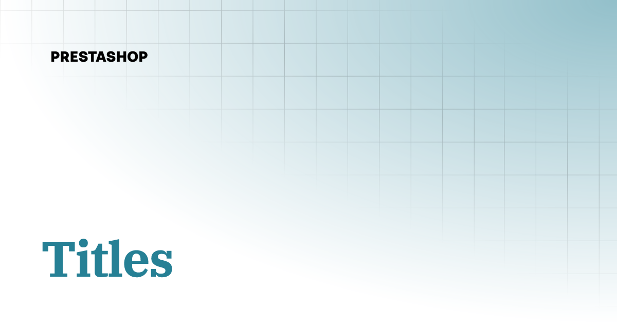 Titles | PrestaShop 8 documentation