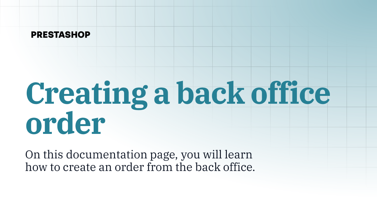 Creating a back office order | PrestaShop 8 documentation